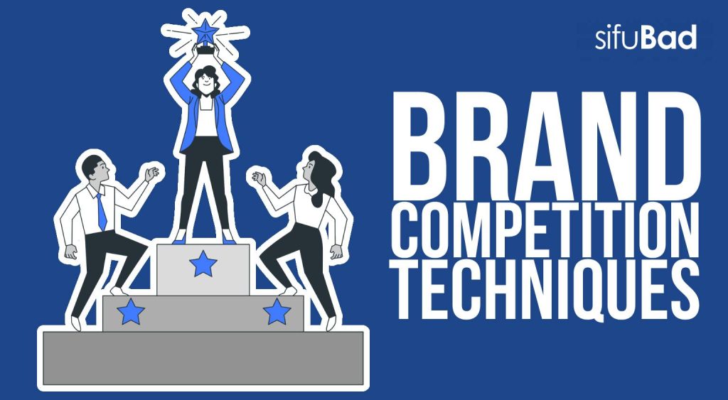 BRAND COMPETITION TECHNIQUE: RAHSIA BAGAIMANA JADI BRAND PALING ...
